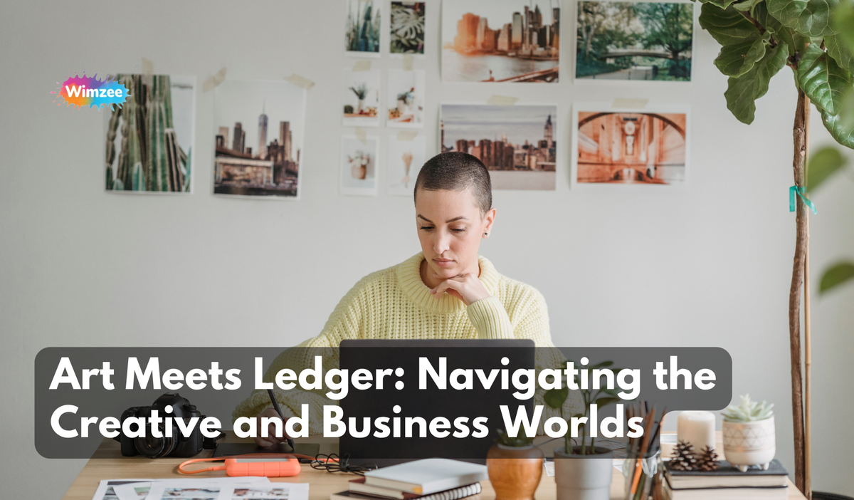 Art Meets Ledger: Navigating the Creative and Business Worlds