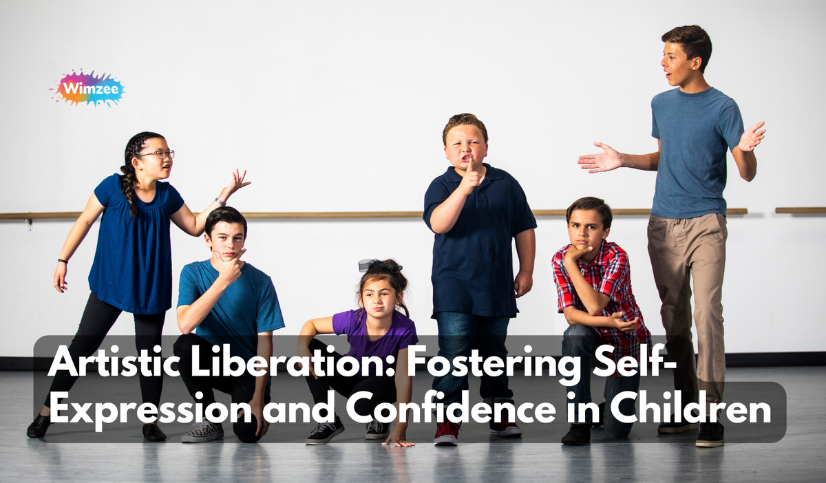 Artistic Liberation: Fostering Self-Expression and Confidence in Children