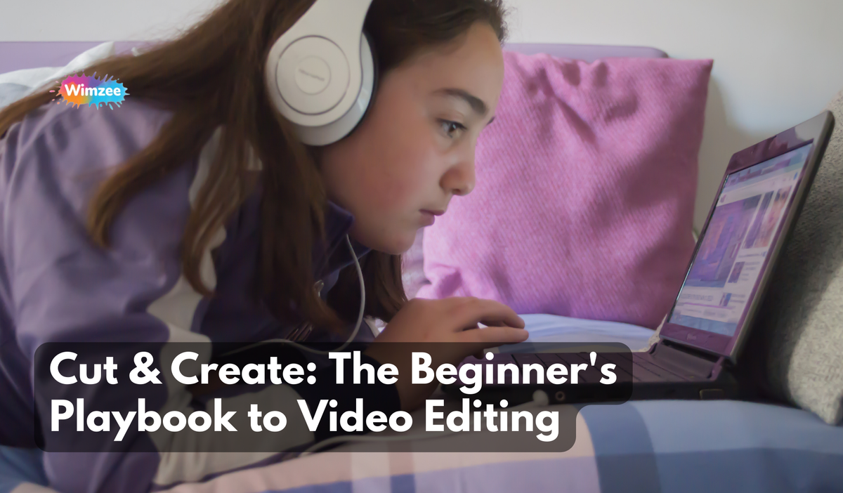 Cut & Create: The Beginner's Playbook to Video Editing