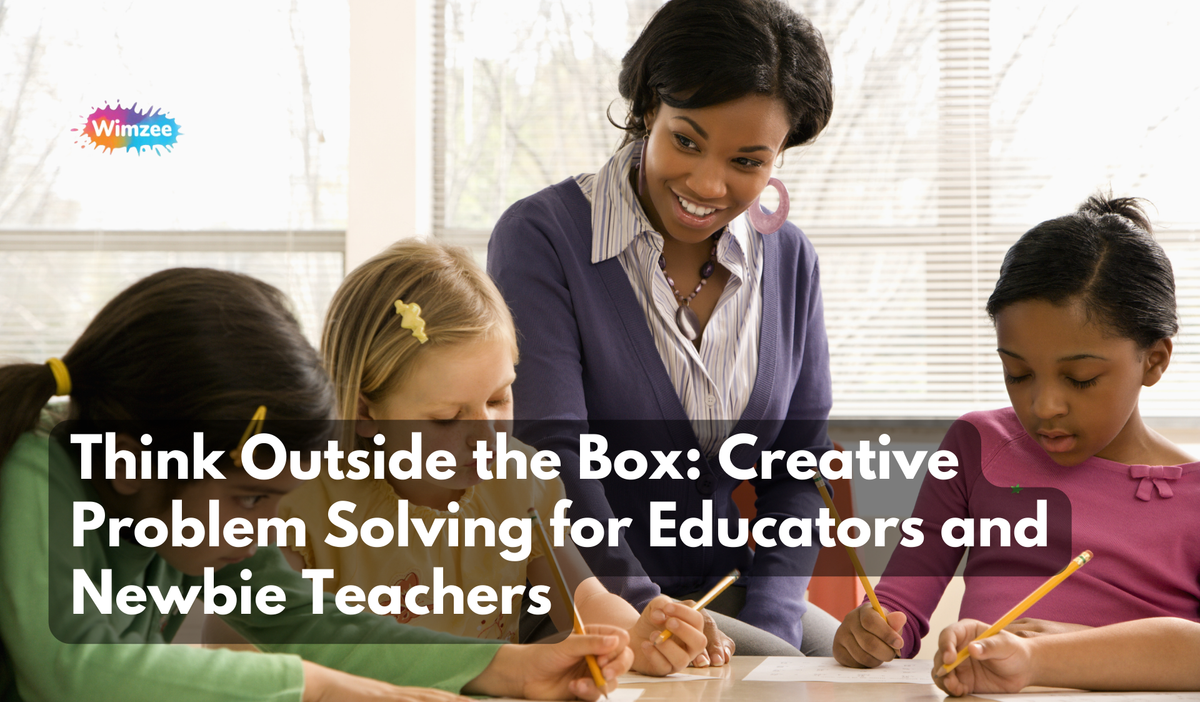 Think Outside the Box: Creative Problem Solving for Educators and ...