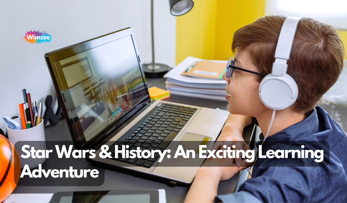 Star Wars & History: An Exciting Learning Adventure