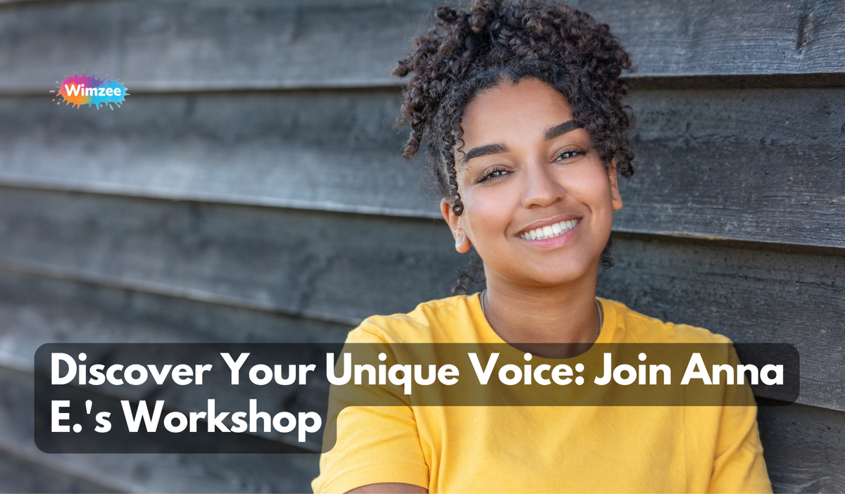 Discover Your Unique Voice: Join Anna E.'s Workshop