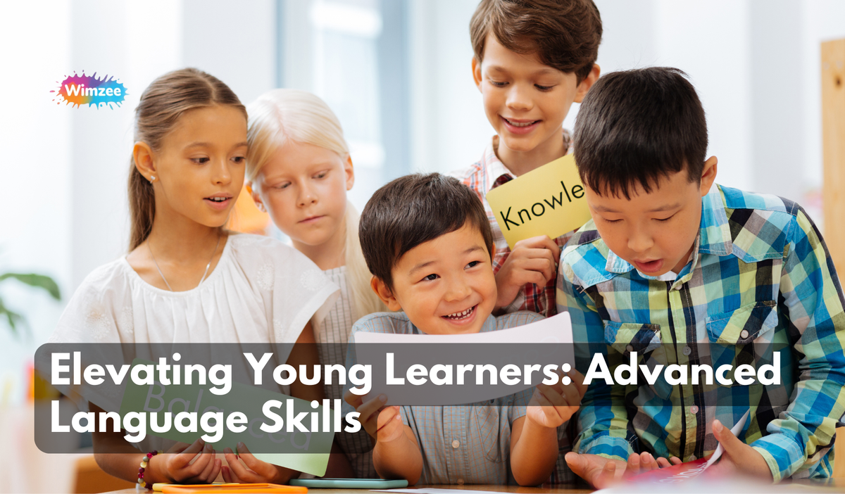 Elevating Young Learners: Advanced Language Skills