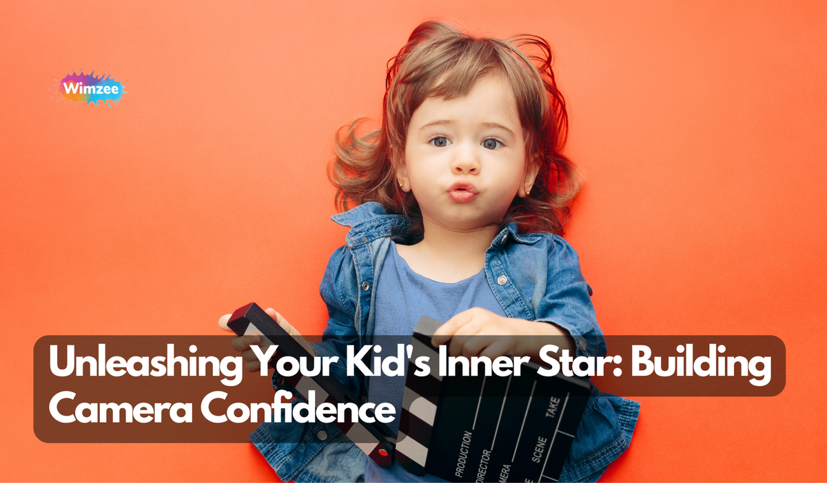 Unleashing Your Kid's Inner Star: Building Camera Confidence