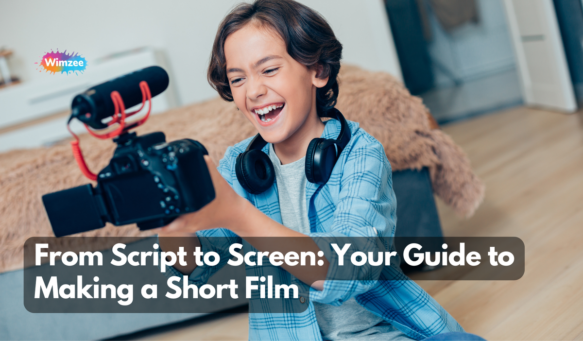 From Script to Screen: Your Guide to Making a Short Film