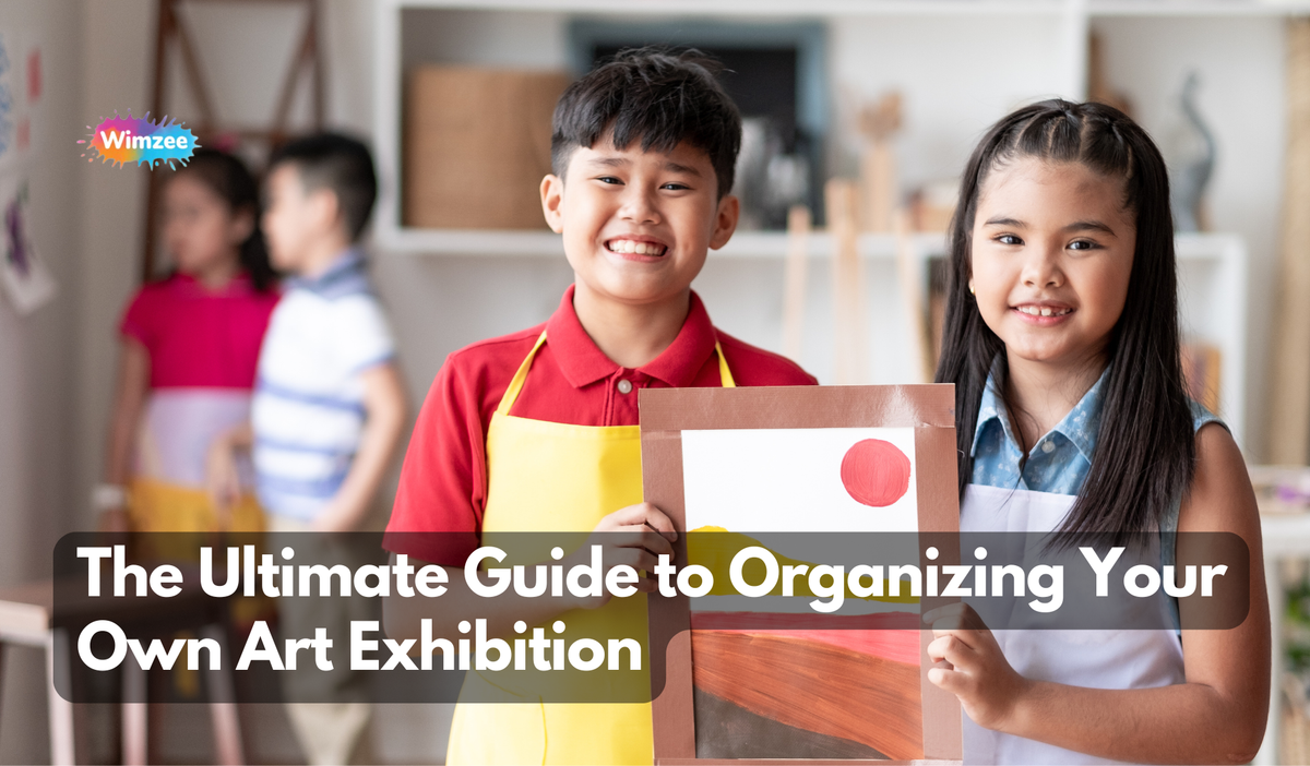 The Ultimate Guide to Organizing Your Own Art Exhibition The Ultimate Guide to Organizing Your Own Art Exhibition