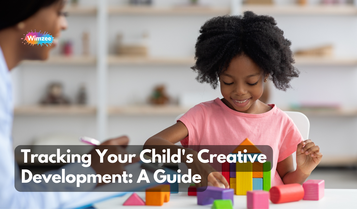Tracking Your Child's Creative Development: A Guide