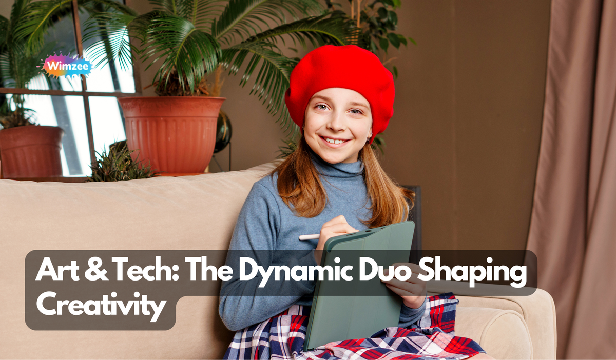Art & Tech: The Dynamic Duo Shaping Creativity