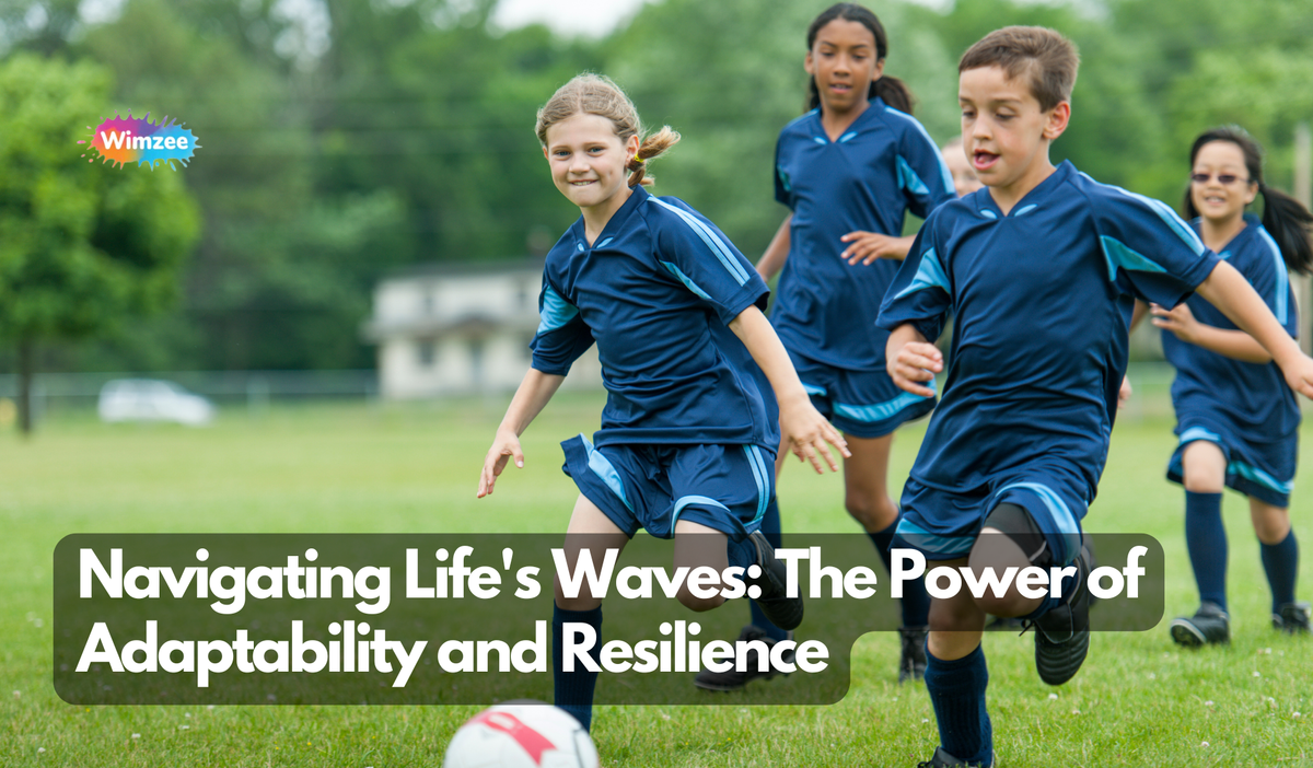 Navigating Life's Waves: The Power of Adaptability and Resilience