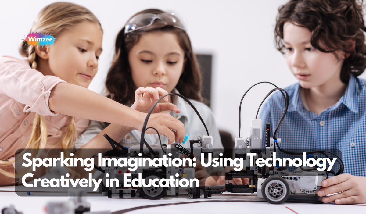 Sparking Imagination: Using Technology Creatively in Education