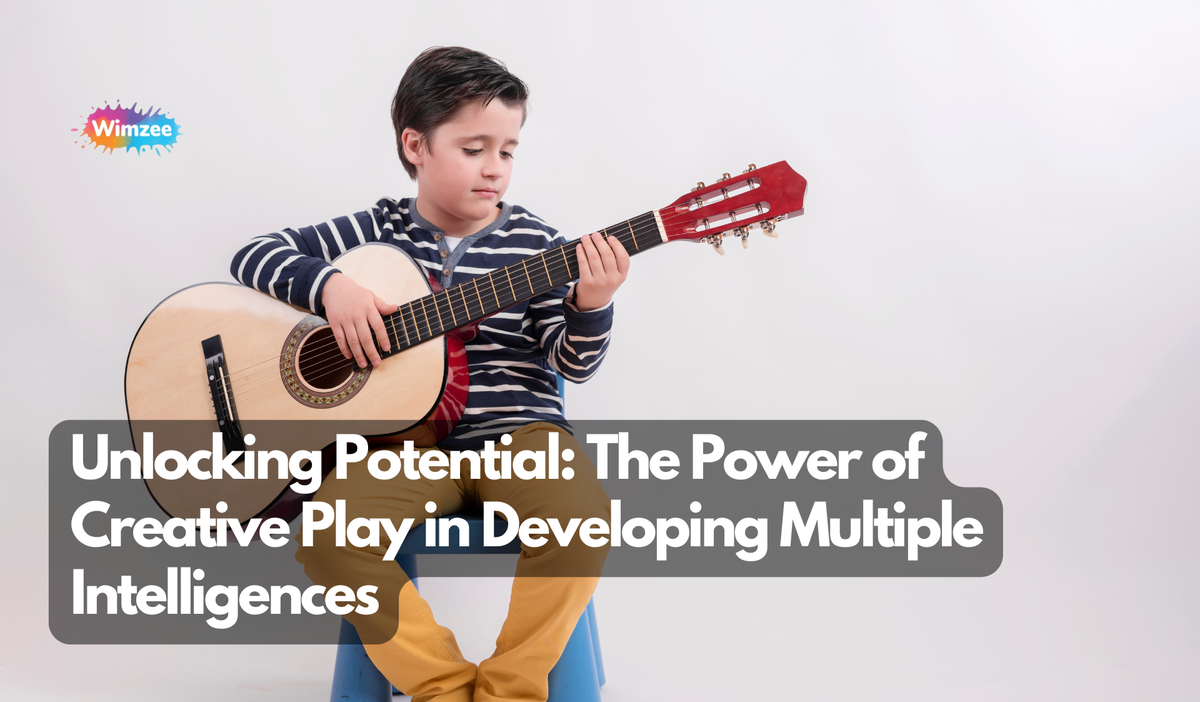 Unlocking Potential: The Power of Creative Play in Developing Multiple ...