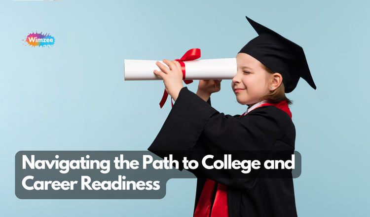 Navigating the Path to College and Career Readiness