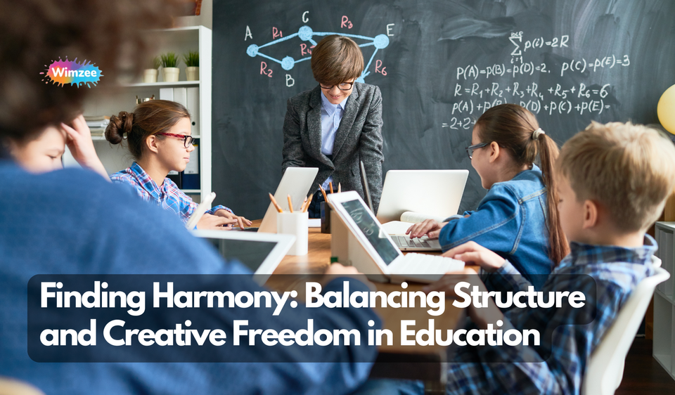Finding Harmony: Balancing Structure and Creative Freedom in Education